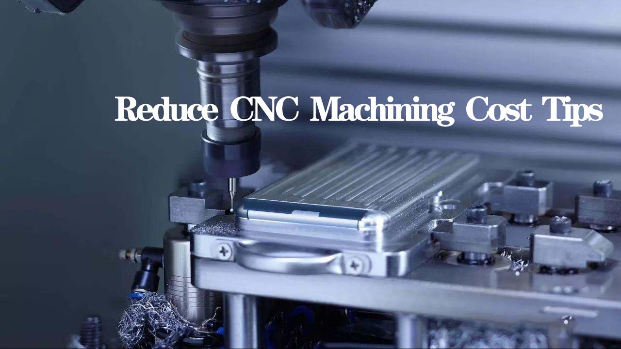 How to Reduce CNC Machining Cost - Beginner's Guide - JTR